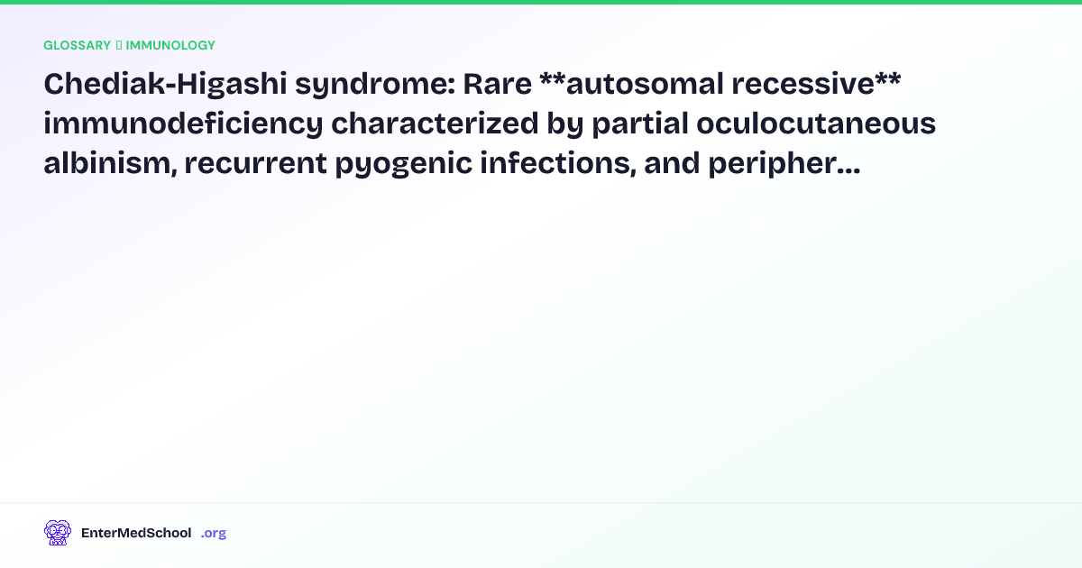 Chediak-Higashi syndrome (CHS) — Definition, Causes & Treatment ...