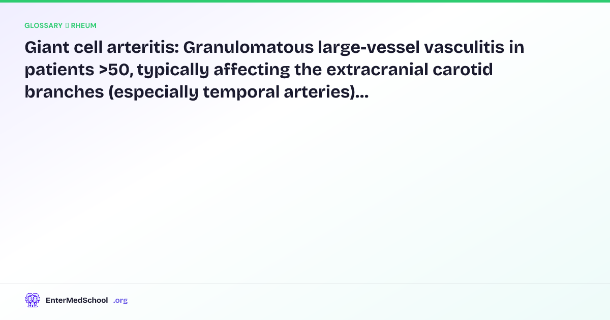Giant cell arteritis (GCA) — Definition, Causes & Treatment ...