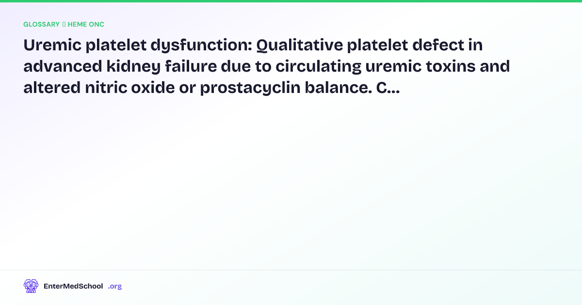 Uremic platelet dysfunction (Uremic bleeding) — Definition, Causes ...